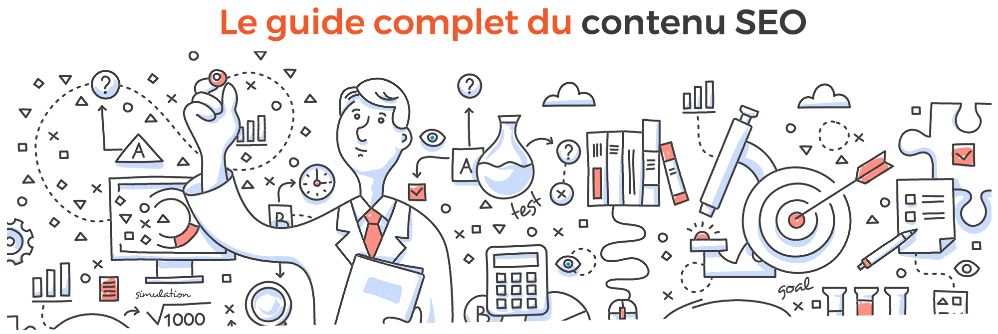 → Optimisation SEO et le contenu : par où devez-vous commencer